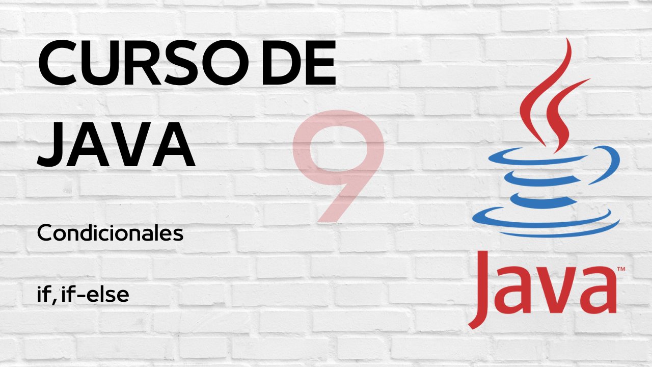 Curso de Java: Condicionales if, if-else - El Blog de Euler