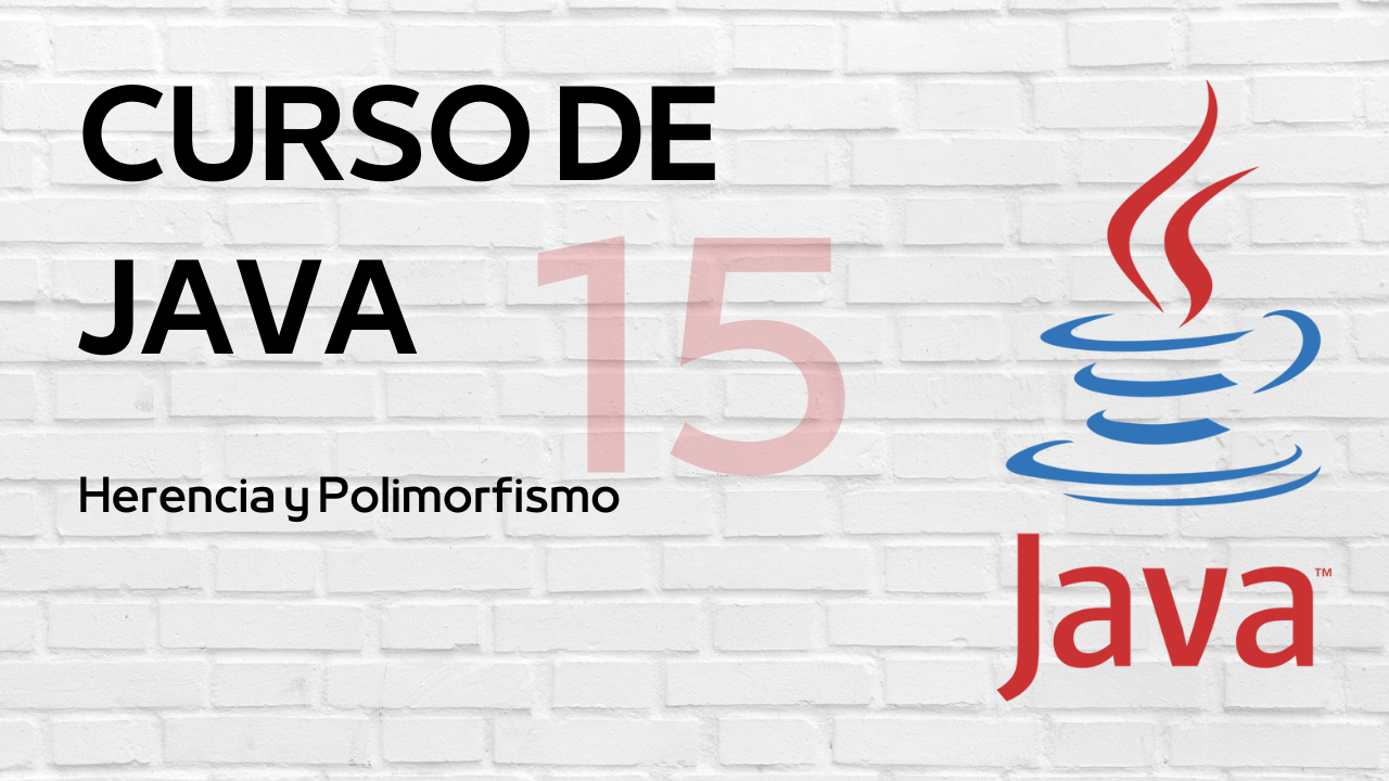 Curso de Java: Herencia y polimorfismo - El Blog de Euler